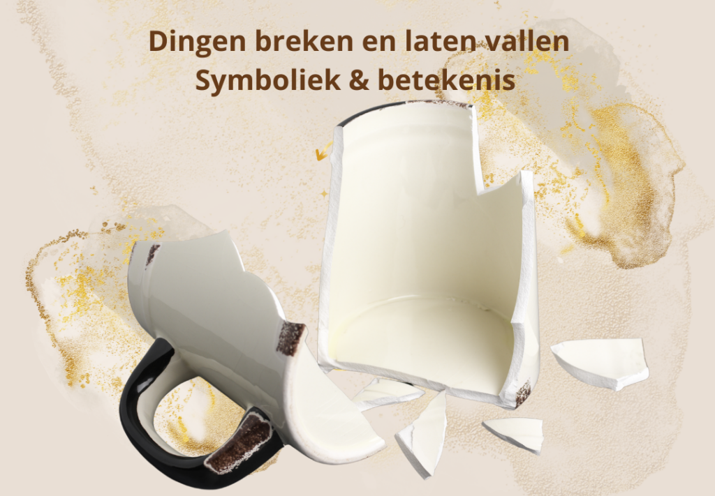 Dingen laten vallen, verliezen en breken spirituele betekenissen ...